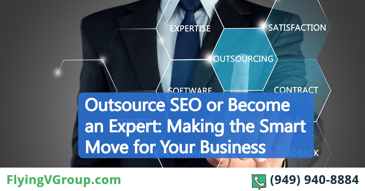 Outsource SEO for Maximum Success: Exploring Learning vs. Outsourcing