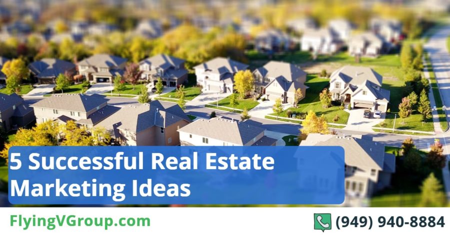 5 Successful Real Estate Marketing ideas and business real estate