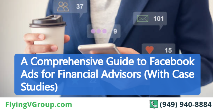 Guide to Facebook Ads for Financial Advisors