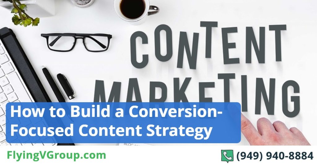 How to Build a Conversion-Focused Content Strategy | FVG Marketing