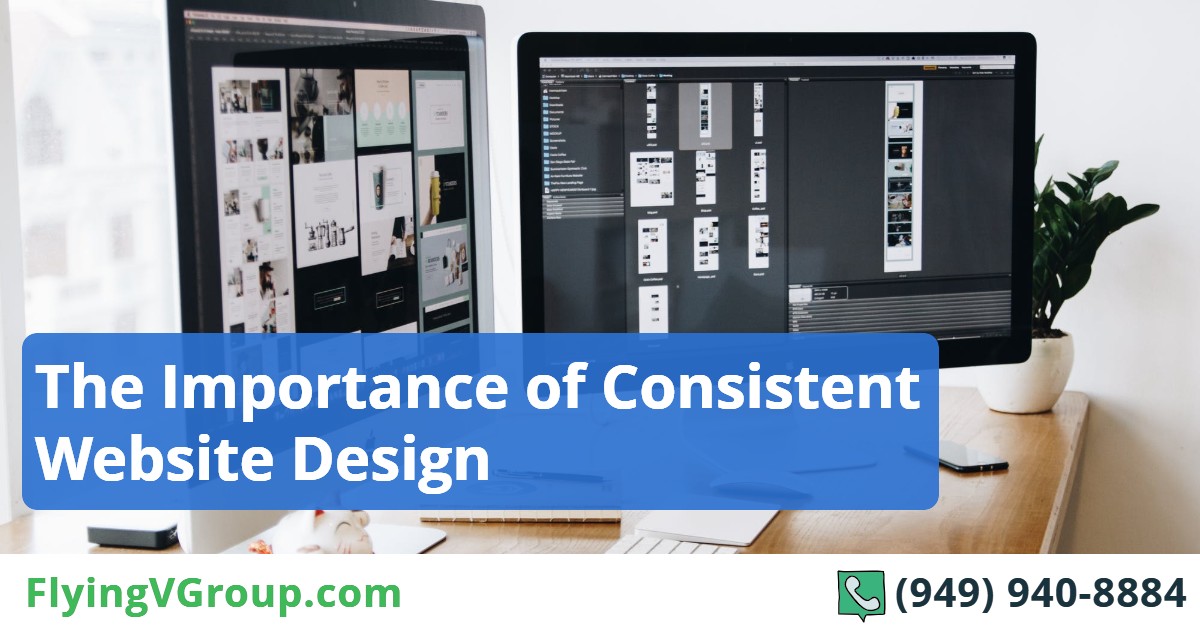 The Importance of Consistent Website Design for your Business The Importance of Consistent Website Design for your Business