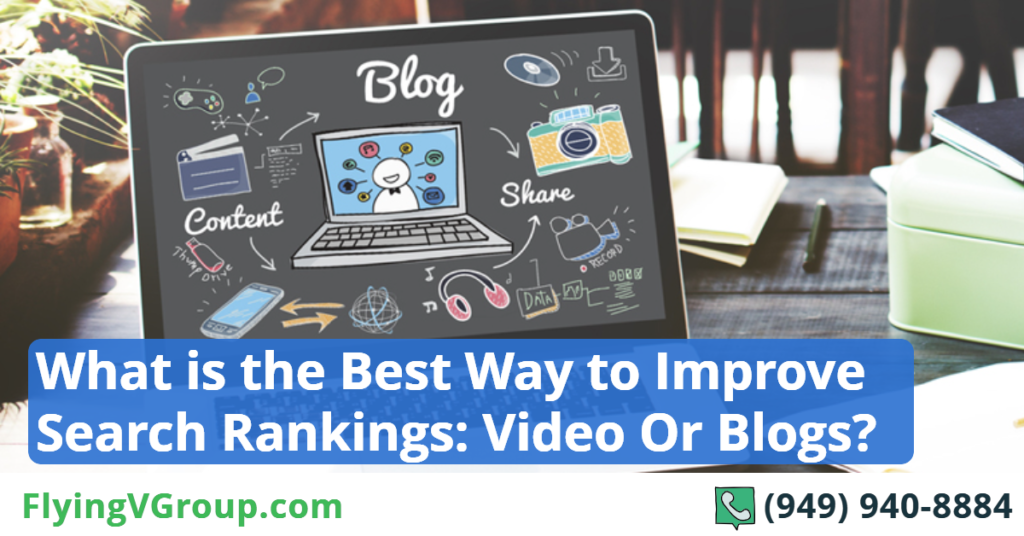What is the Best Way to Improve Search Rankings: Video or Blogs?